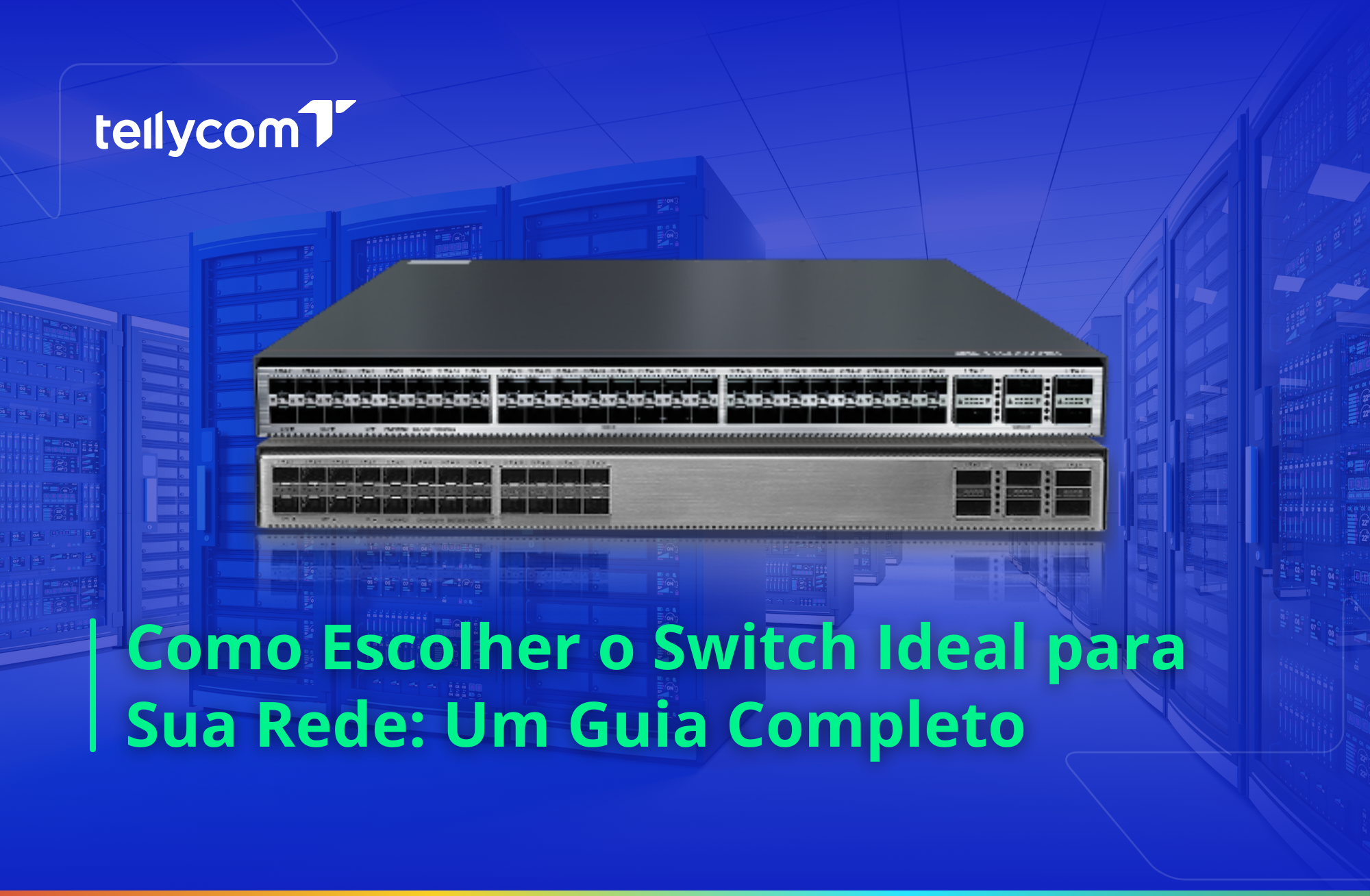 Como Escolher o Switch Ideal para Sua Rede: Um Guia Completo – Blog ...